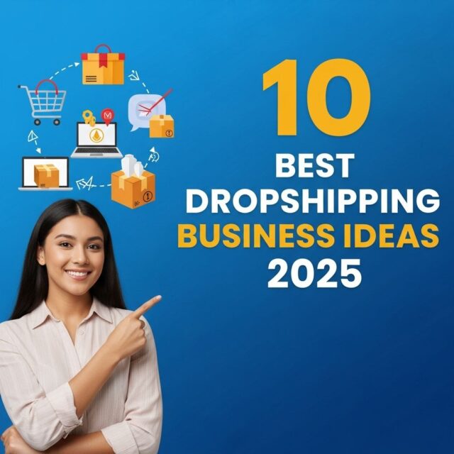 10 Best Dropshipping Business Ideas for 2025 - 99Effects