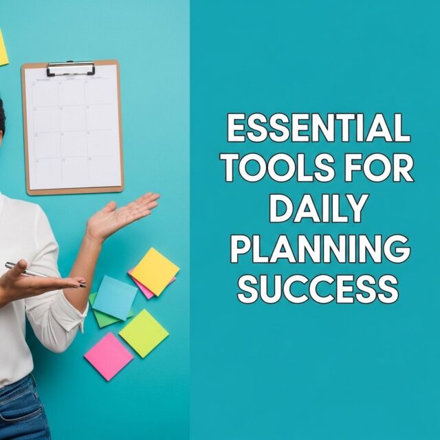 Essential Tools for Daily Planning Success - 99Effects