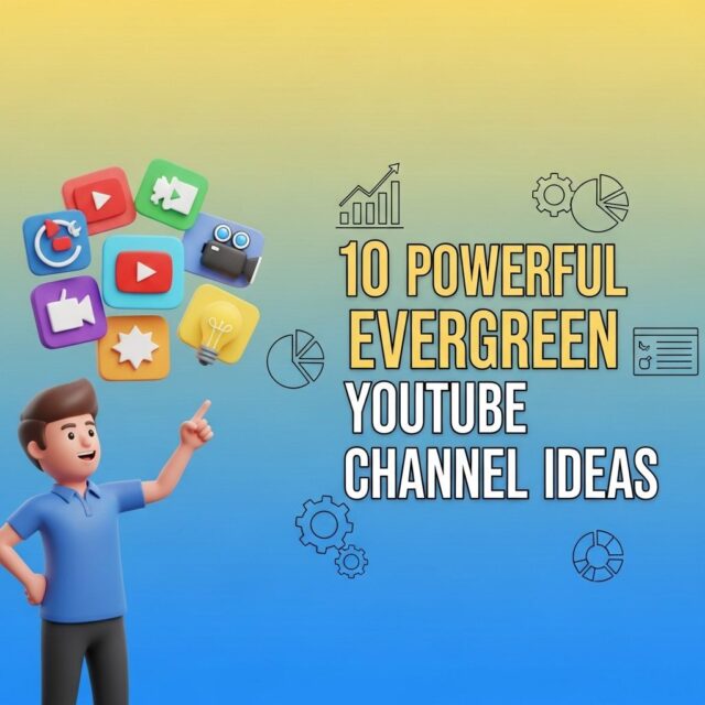 10 Evergreen YouTube Channel Ideas for Success - 99Effects