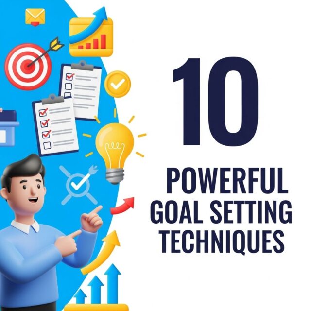 10 Powerful Goal Setting Techniques for Success - 99Effects