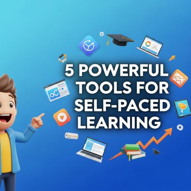 5 Powerful Tools for Self-Paced Learning - 99Effects