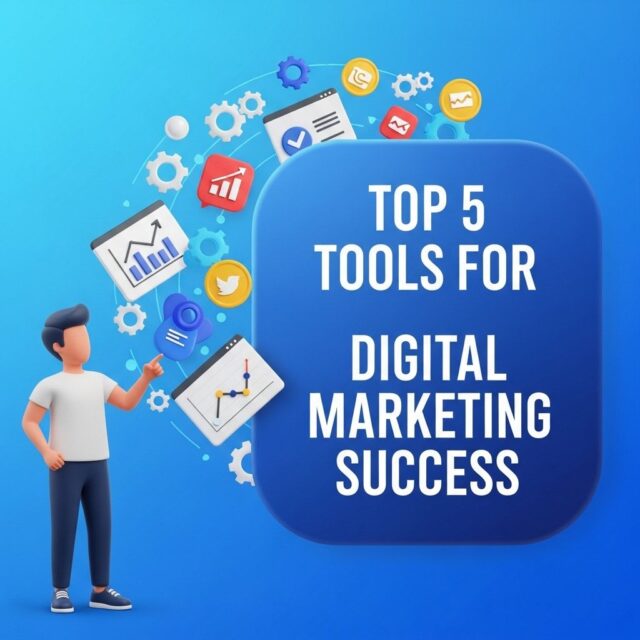 Top 5 Tools for Digital Marketing Success - 99Effects
